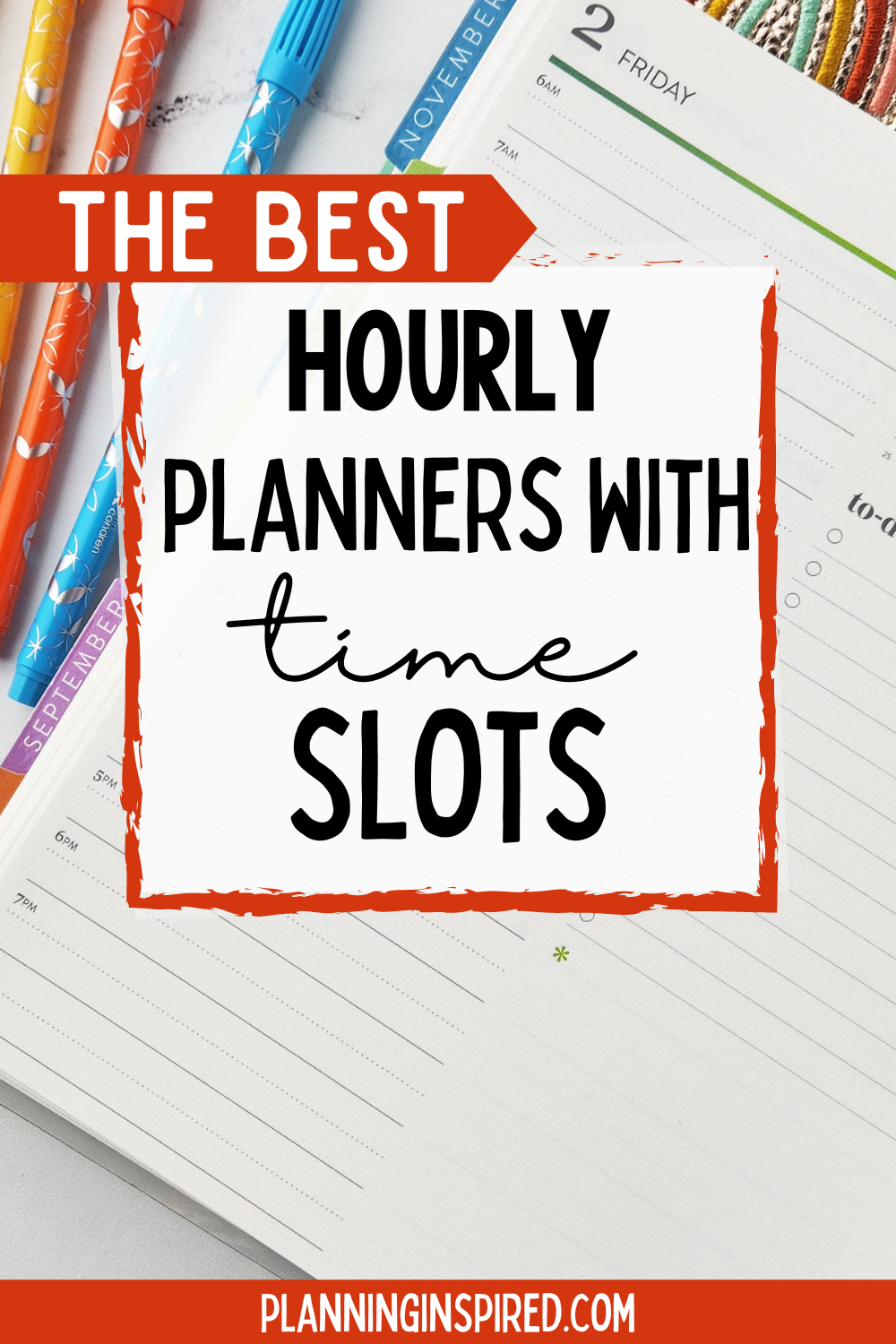 The Best Planners with Time Slots - Planning Inspired